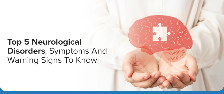Top 5 Neurological Disorders: Symptoms and Warning Signs to Know | IBS