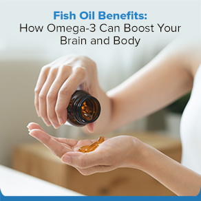 Fish Oil Benefits: How Omega-3 Can Boost Your Brain and Body | IBS Hospital